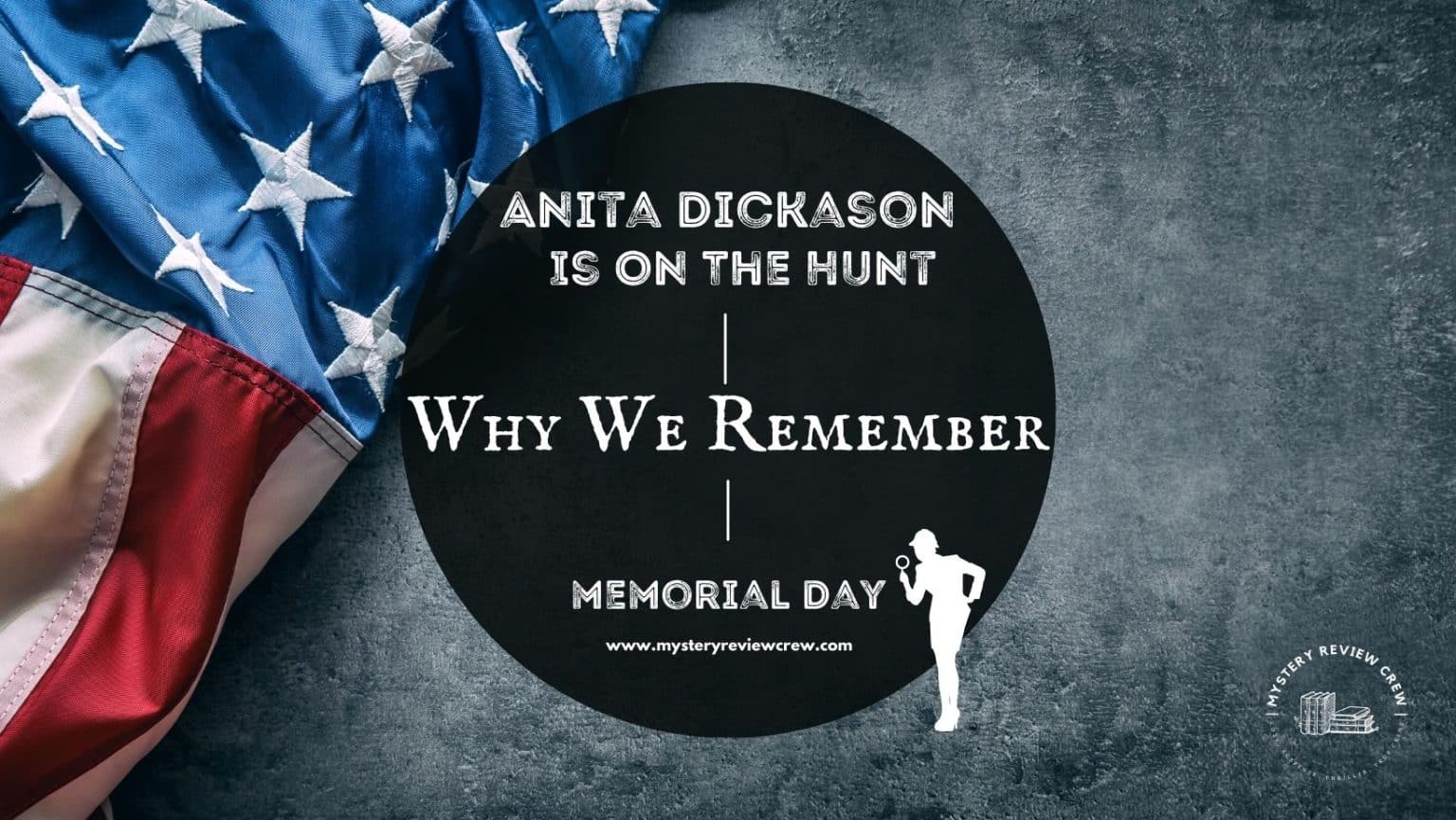 A look back at the meaning behind Memorial Day - Mystery Review Crew