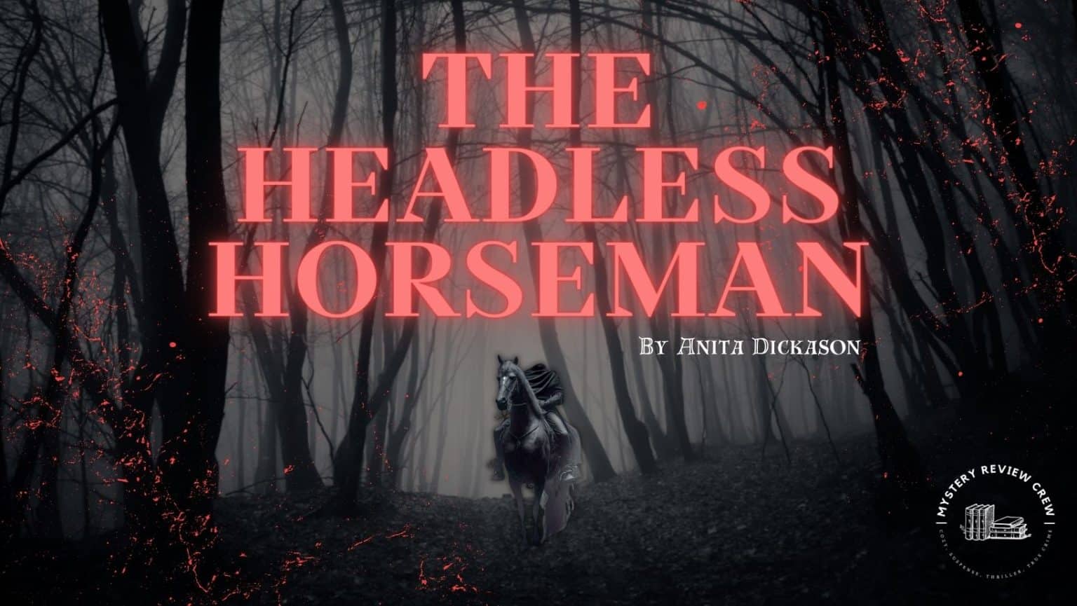 History Behind The Headless Horseman Legend - Mystery Review Crew