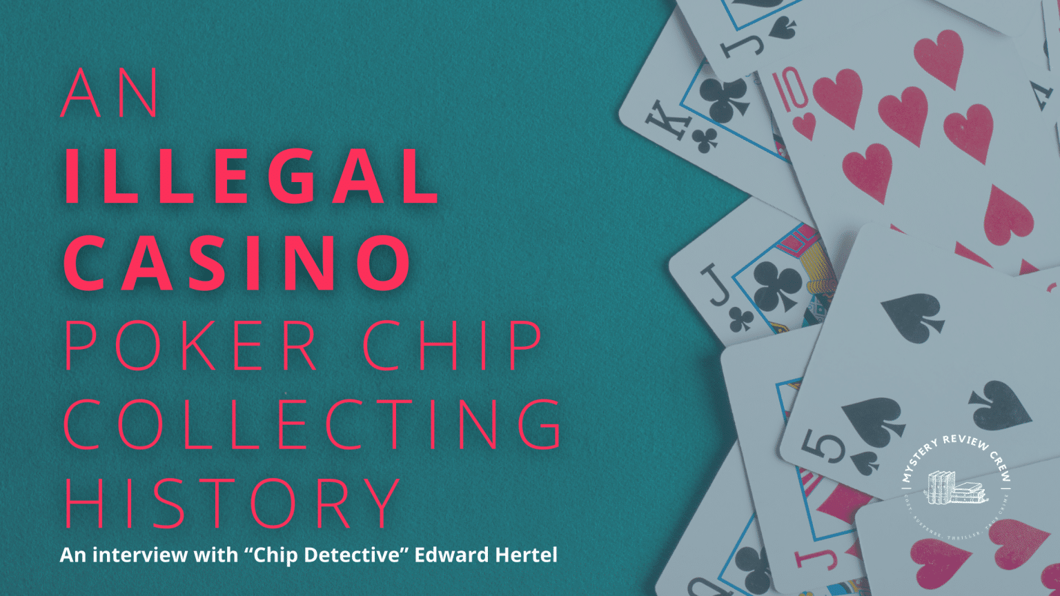 An Illegal Casino Poker Chip Collecting History - Mystery Review Crew